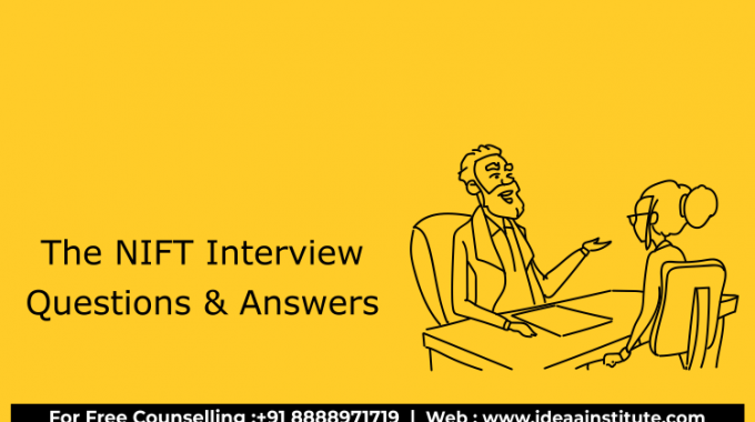 The NIFT Interview Questions & Answers - Ideaa institute of Design